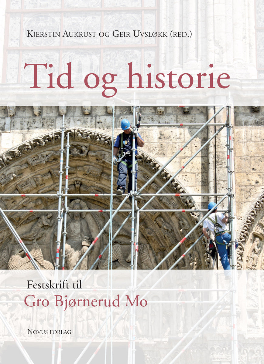 Aukrust, Kjerstin og Geir Uvsløkk (red.): Tid og historie. Festskrift ...